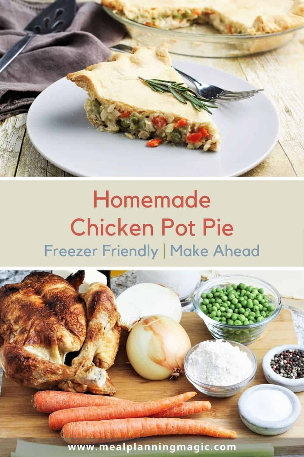Homemade Chicken Pot Pie-Make Ahead And Freezable! - Meal Planning Magic