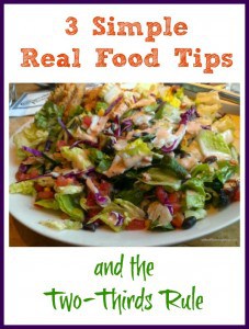 Real Food and the Two-Thirds Rule (plus three more ideas!)