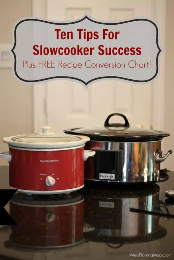 Ten Tips for Slowcooker Success Plus FREE Recipe Conversion Chart