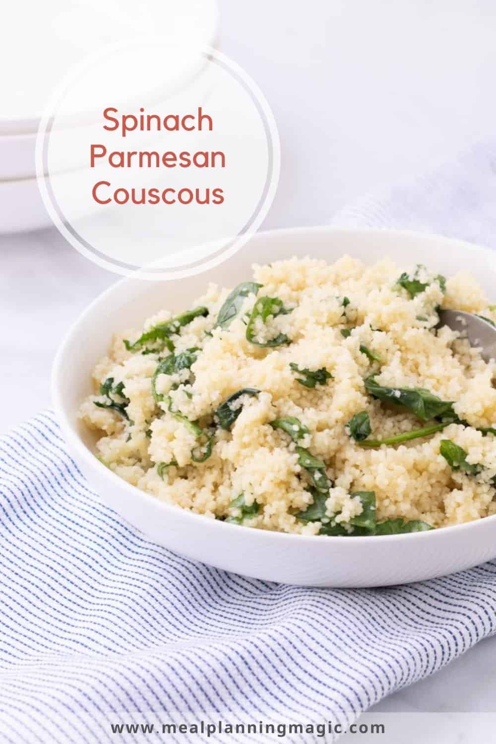10 Minute Spinach Parmesan Couscous - Meal Planning Magic